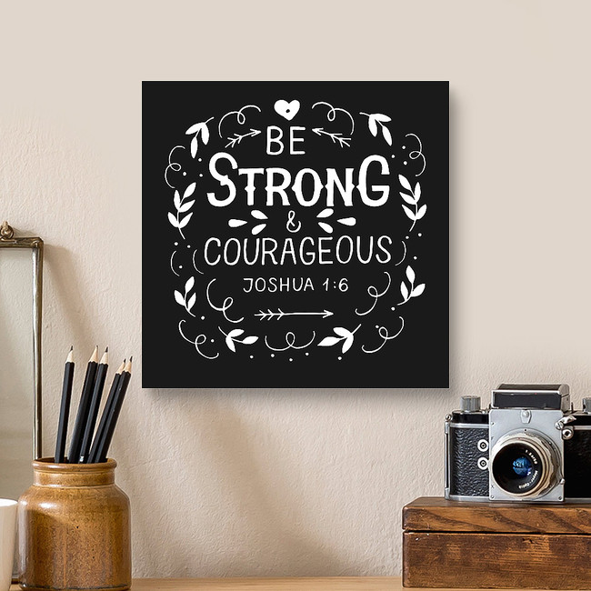 Hand Lettering With Bible Verse Be Strong And Courageous Canvas Print ...